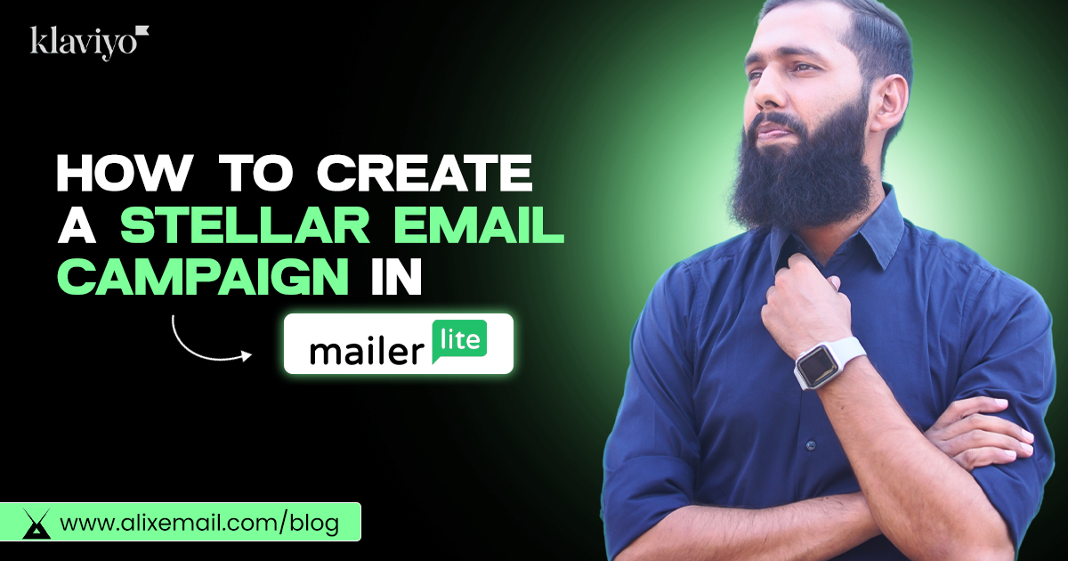 How to create a stellar email campaign in MailerLite - aliXemail